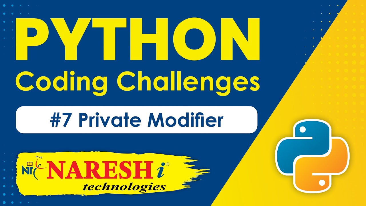 Python Challenges #7 | Private Modifier | Python Coding Challenges | Python Tutorials | Naresh IT