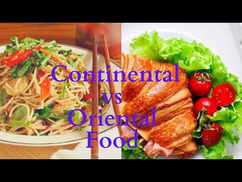 Difference between continental and oriental food 🌮🥘🥙🍕
