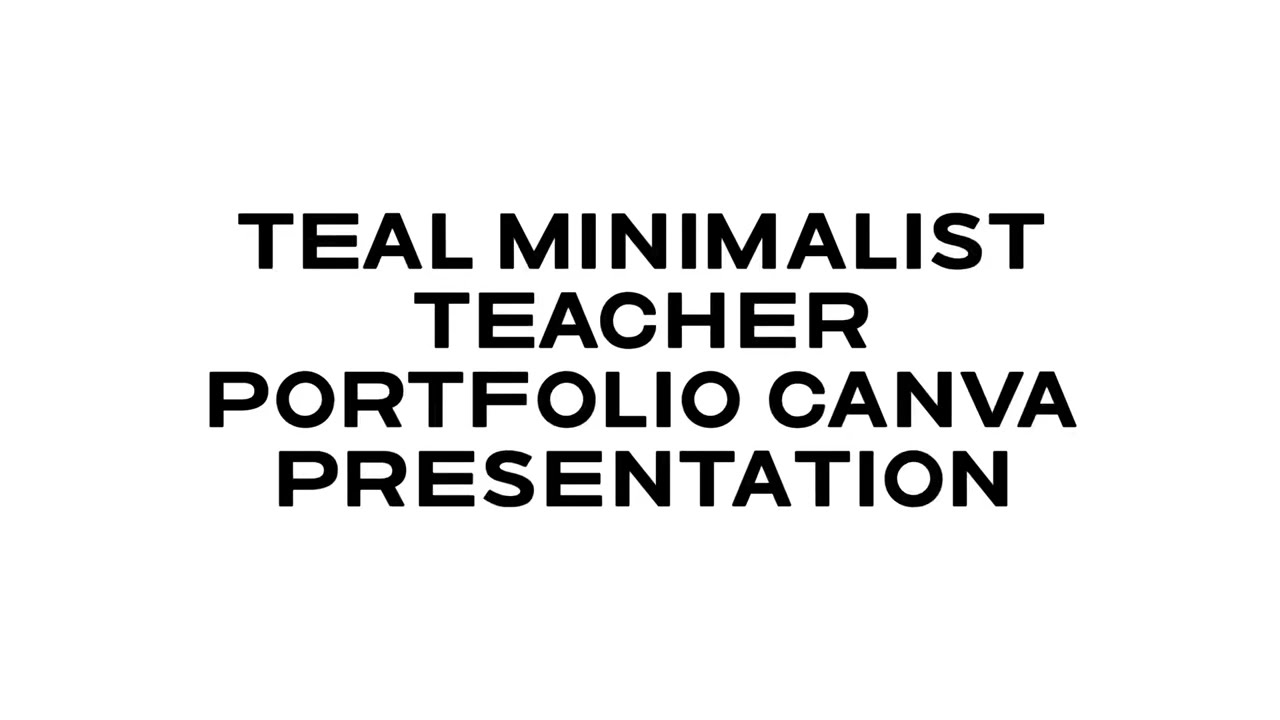 Teal Minimalist Teacher Portfolio Canva Presentation