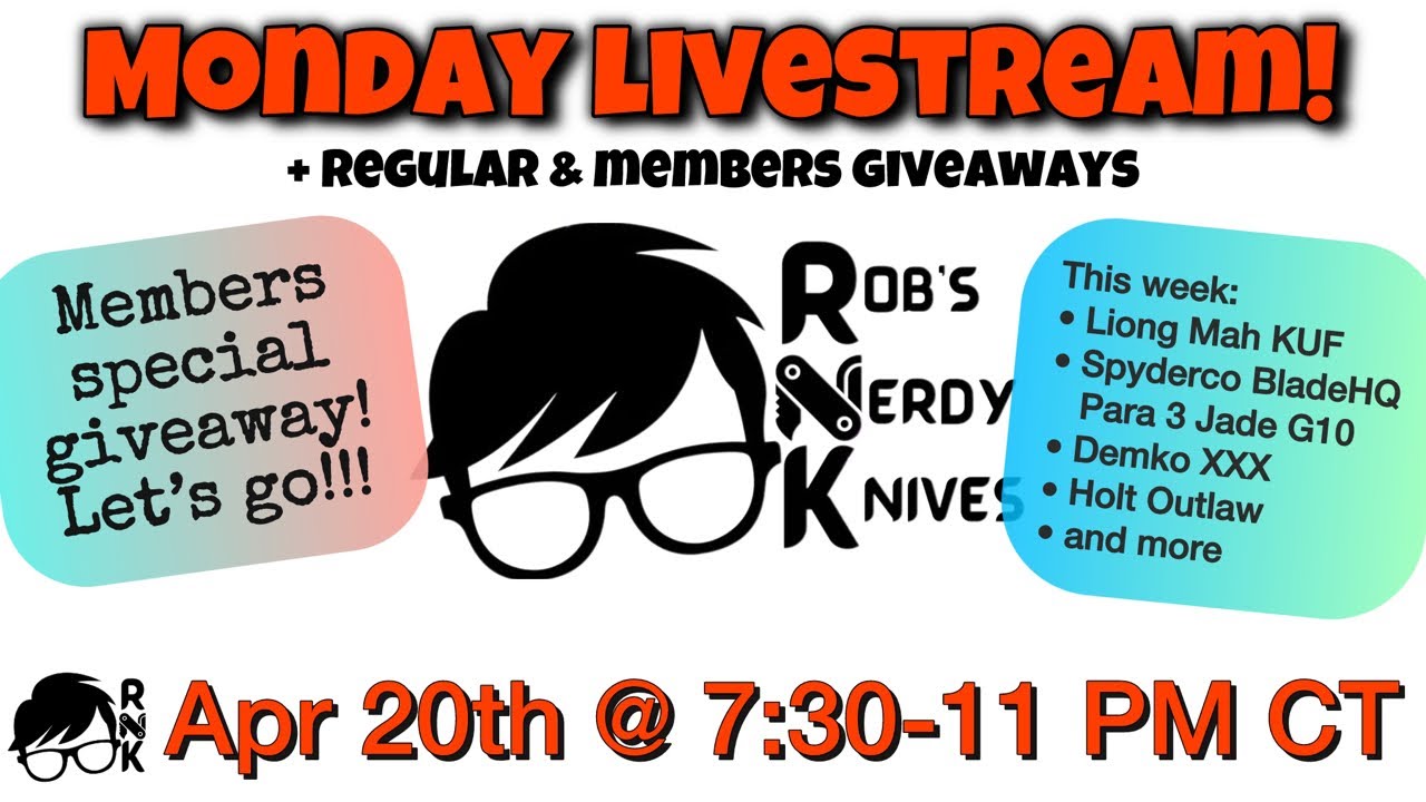 Rob’s Nerdy Knives livestream, Mon. 4-20-26, @ 7:30-11 PM CT… regular & members giveaways!