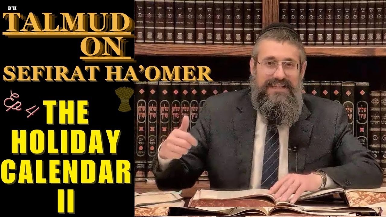 The Holiday Calendar II #4 of Counting Days | Tom’s Talmud Tisch on ...