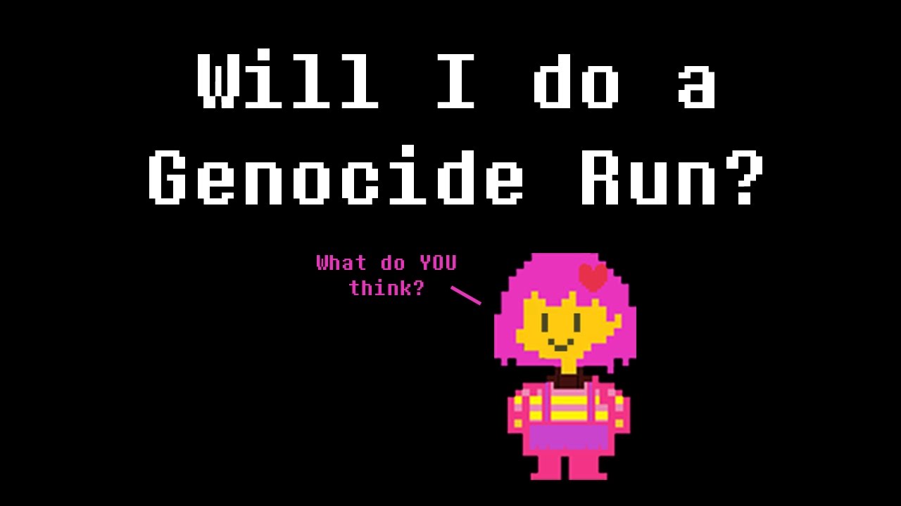 Will I do a Genocide Run? (37k sub special!)