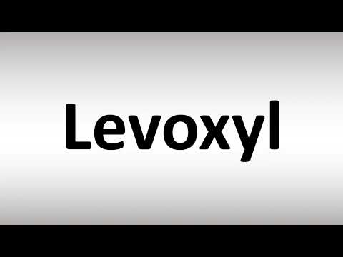 How to Pronounce Levoxyl