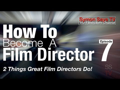 Filmmaking #7: Things Great Film Directors Do.