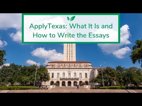 ApplyTexas: What It Is and How to Write the Essays