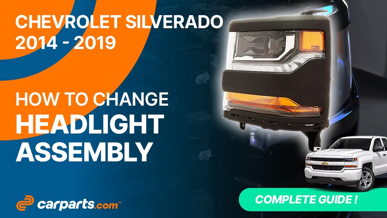How to replace the Headlight Assembly 2014 - 2019 Chevrolet Silverado 🚗