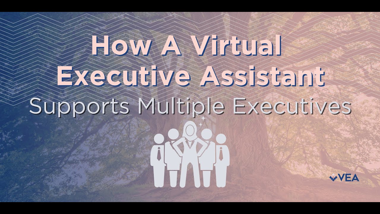 VEA | How VEA's Virtual Executive Assistant Supports Multiple Executives