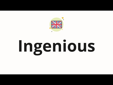 How to pronounce Ingenious