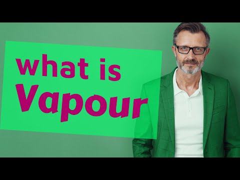 Vapour | Meaning of vapour