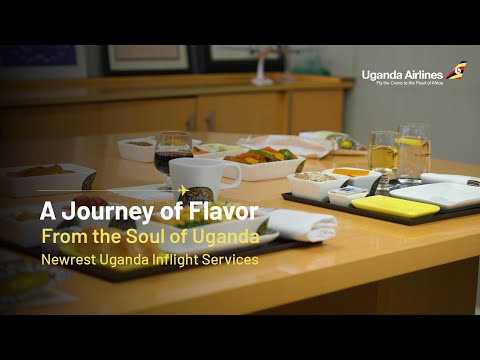 Uganda Airlines: A Journey of Flavor | From the Soul of Uganda - Newrest Uganda Inflight Services