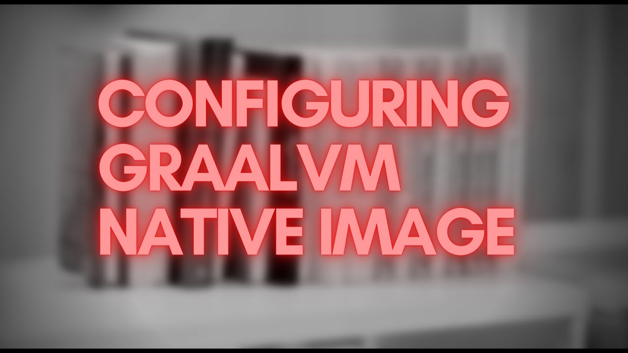 The Easiest Way to Configure GraalVM Native Image (Tracing Agent)