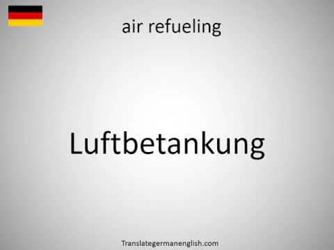 How to say air refueling in German?