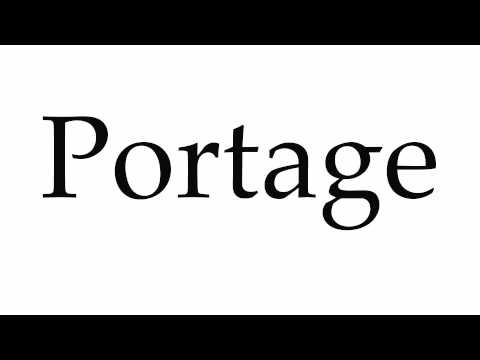 How to Pronounce Portage
