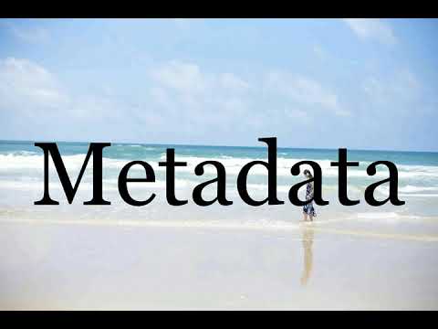 How To Pronounce Metadata🌈🌈🌈🌈🌈🌈Pronunciation Of Metadata