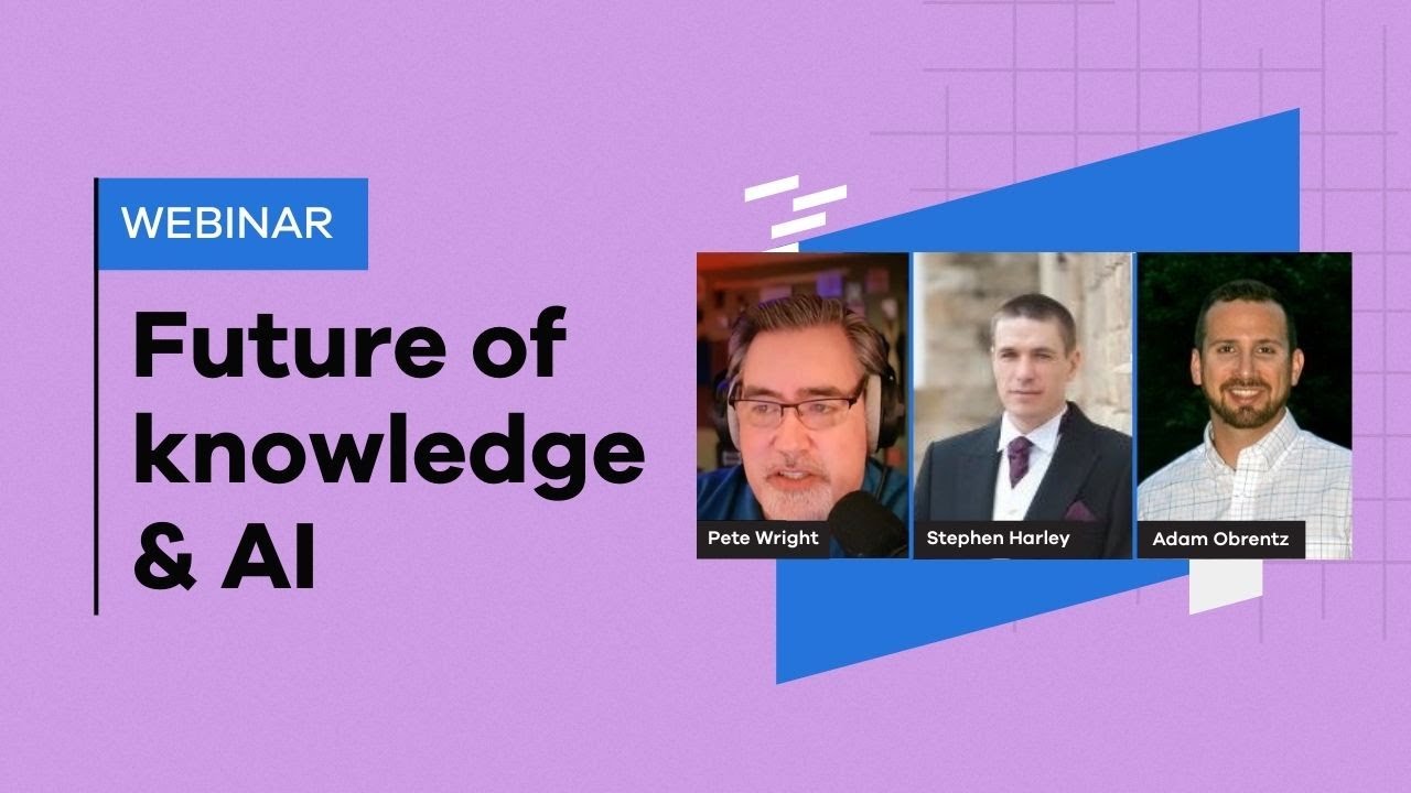 AI & the Future of Knowledge Management with Stephen Harley & Adam Obrentz | RightAnswers Webinar