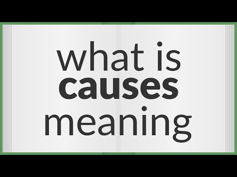 Causes | meaning of Causes
