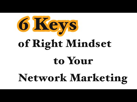 6 Keys of Right Mindset to Your Network Marketing