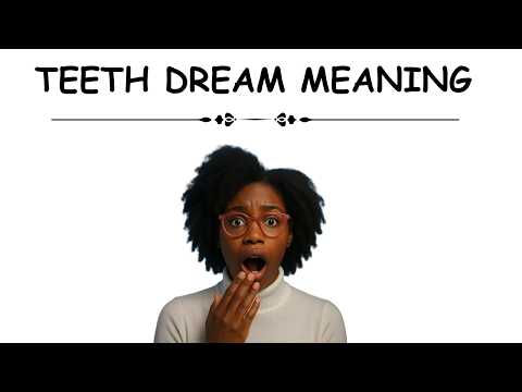 Tooth Dream Meaning || What God might be telling you