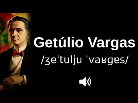 🇧🇷 How to pronounce Getúlio Vargas (CORRECTLY!)