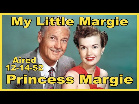 My Little Margie with Gale Storm - Princess Margie 12-14-52 - Radio's Golden Years