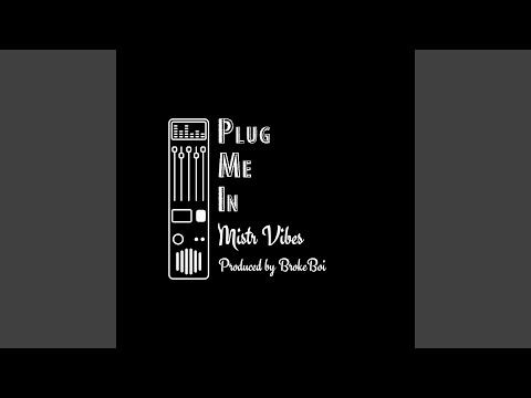 Plug Me In