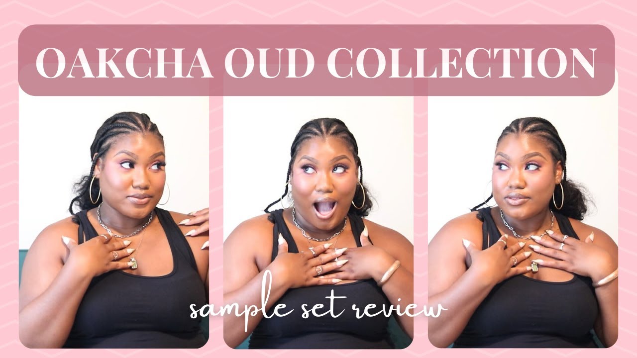 Oakcha: OUD Collection Sample Set Review