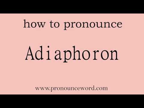Adiaphoron: How to pronounce Adiaphoron in english (correct!).Start with A. Learn from me.