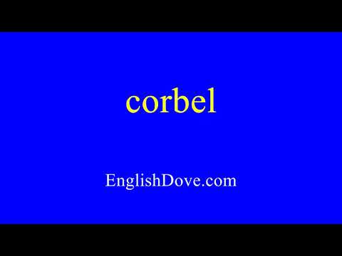 How to pronounce corbel in American English