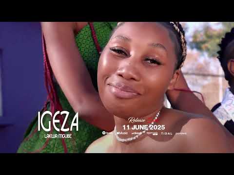 IGEZA LAKWAMGUBE MUSIC PROMO 2025