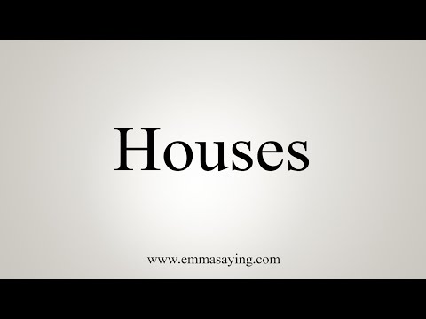 How To Say Houses