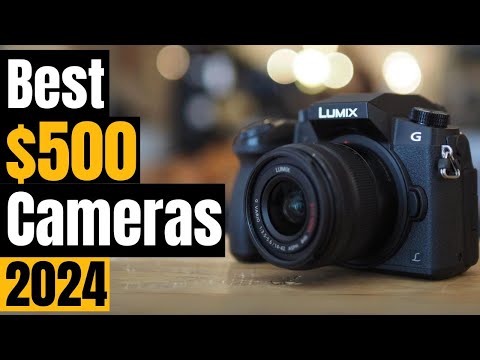 Top 5 Best Cameras Under $500 in 2024: Budget-Friendly Picks