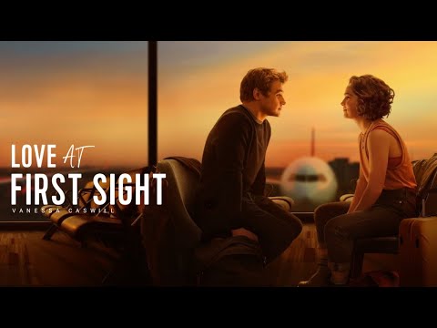 Love at First Sight (2023) Movie | Haley Lu Richardson, Ben Hardy, Rob Delaney | Review & Facts