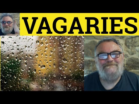 🔵 Vagaries Meaning - Vagary Examples - Vagaries Definition - GRE Vocabulary Vagaries