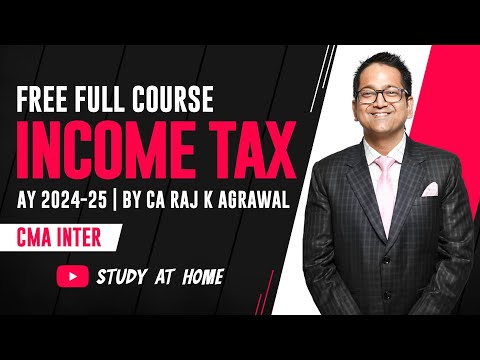 Free CMA Inter Direct & Indirect Taxation Full Course for June/Dec 2024 Exam
