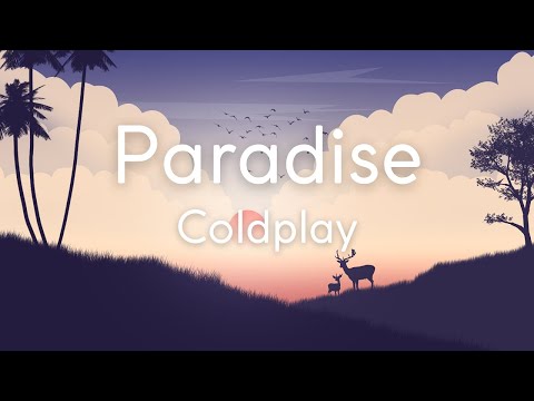 Coldplay's "Paradise" - Lyrics