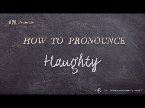 How to Pronounce Haughty (Real Life Examples!)