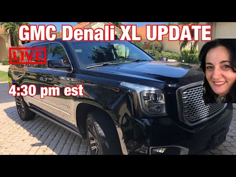 GMC YUKON DENALI XL the Truth purchased at FIELDS BMW DAYTONA UPDATE let me explain! Donatella
