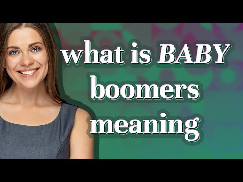 Baby boomers | meaning of Baby boomers