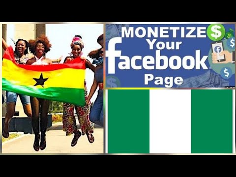 How to Monetize your Facebook page in Ghana, Nigeria and Other African countries
