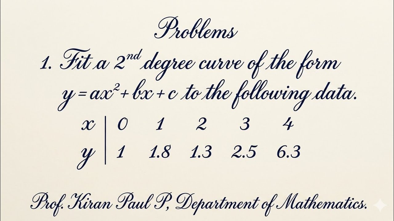 Curve Fitting: Problems on 𝑎𝑥2+bx+c | Least Squares Method | Engineering Mathematics | Paul Academy