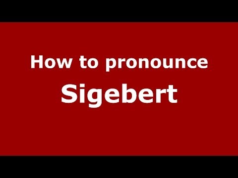 How to pronounce Sigebert (French/France) - PronounceNames.com