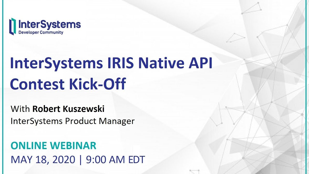 Kick-Off Webinar for InterSystems IRIS Native API Online Programming Contest