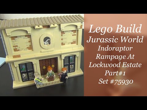 LEGO Build - Jurassic World Indoraptor Rampage At Lockwood Estate Set #75930 - Part 1
