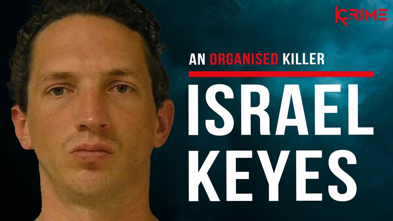 AN ORGANISED SERIAL  KILLER - Israel Keyes