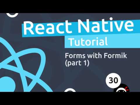 React Native Tutorial #30 - Formik Forms (part 1)