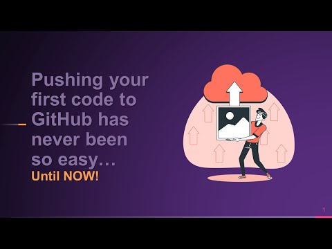 GITHUB | Pushing your first code to GitHub has never been so easy…Until NOW!