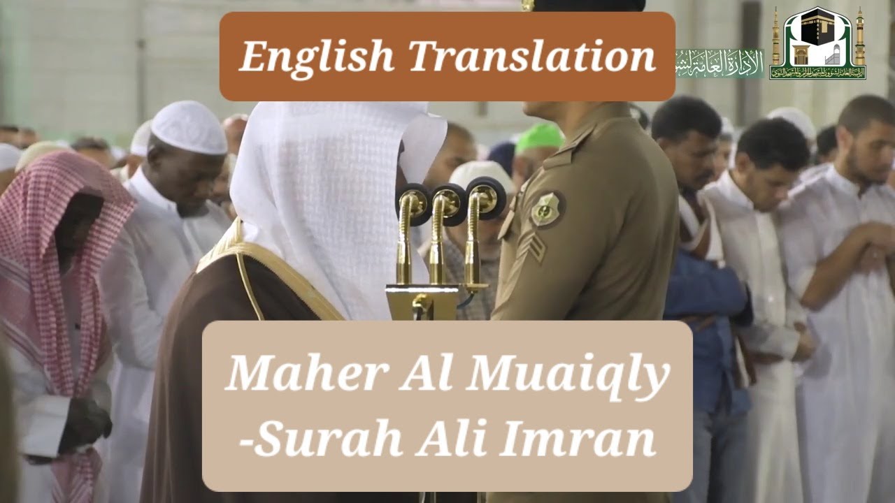 Sheikh Maher Al Muaiqly Surah Ali Imran Ayat 26 37