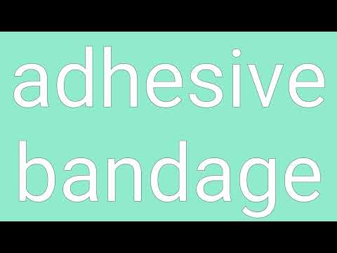 Adhesive Bandage Definition & Meaning