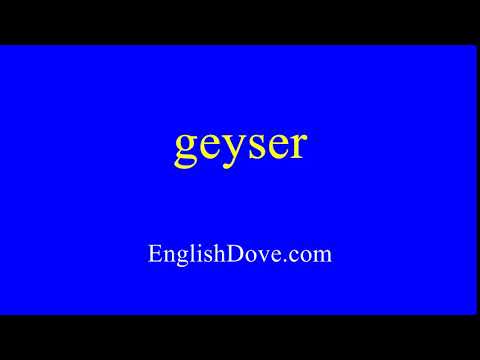 How to pronounce geyser in American English.