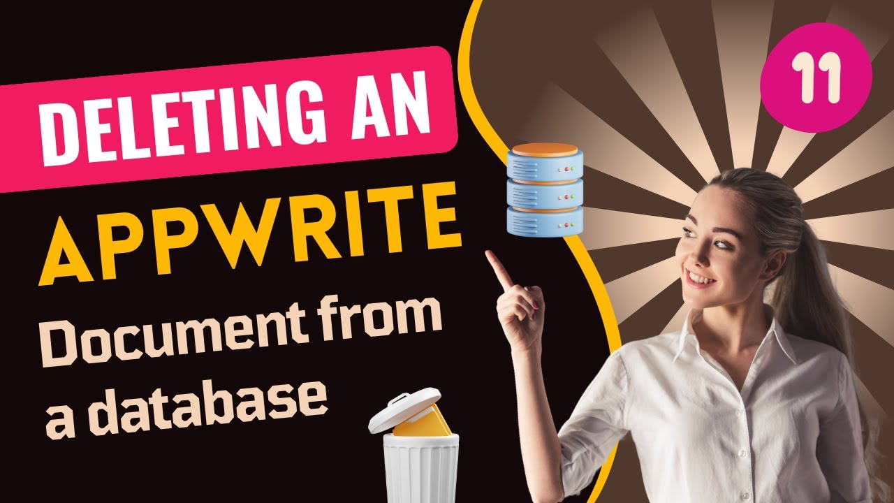 Web Developers : 11-Deleting an Appwrite Document from a Database Collection in React